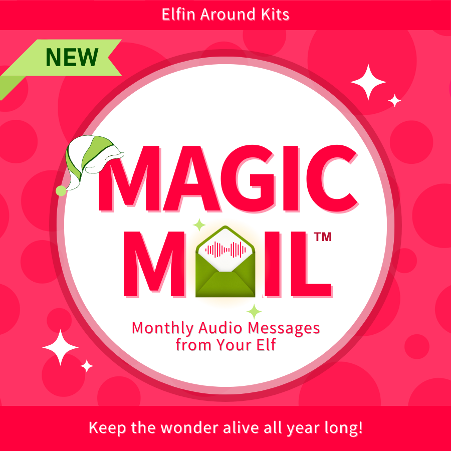 Magic Mail - Monthly Elf Audio Messages – Elfin Around